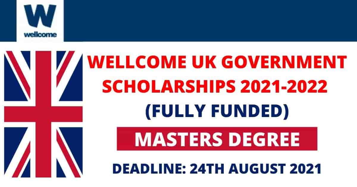 Wellcome UK Government International Master’s Scholarship 2022 ...