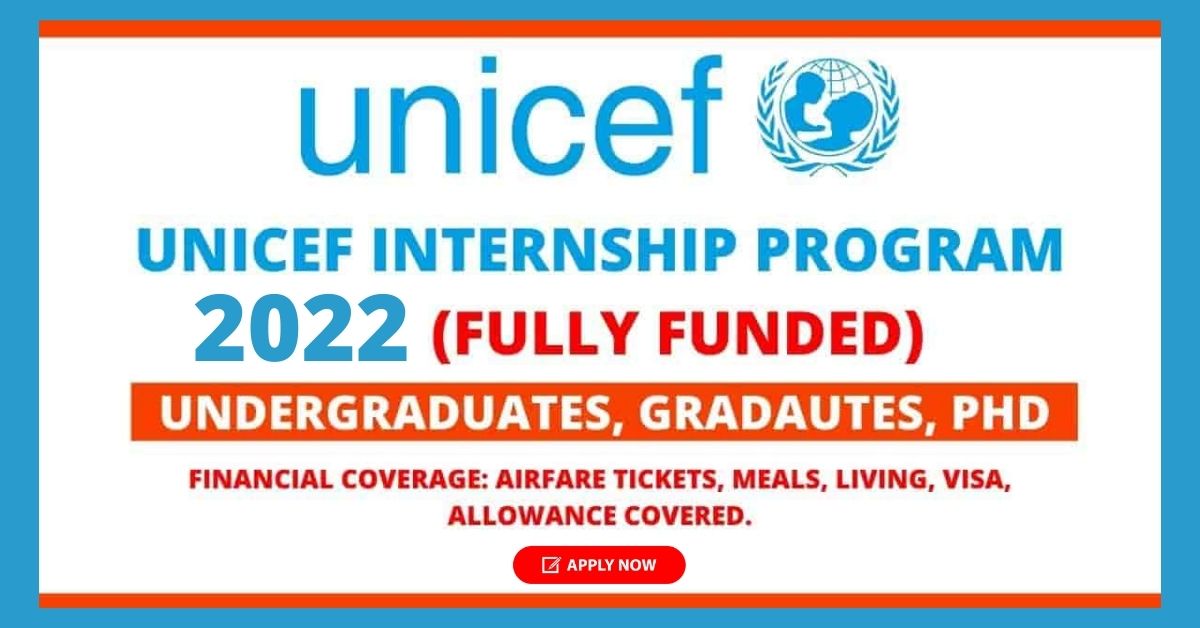 UNICEF Student Internship Program 2022 (Fully Funded) - Opportunity Portal UNICEF Student Internship Program 2022 (Fully Funded) - Opportunity Portal