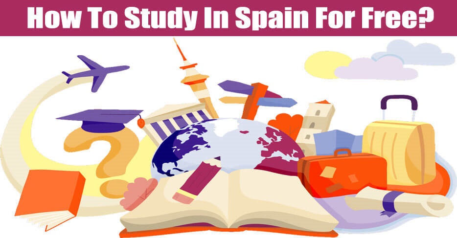 How to Study in Spain for Free: A Complete Guide for International ...