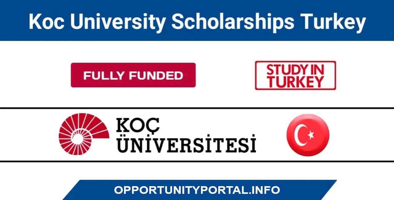 koc University Scholarship In Turkey 2025 (Funded) - Opportunity Portal