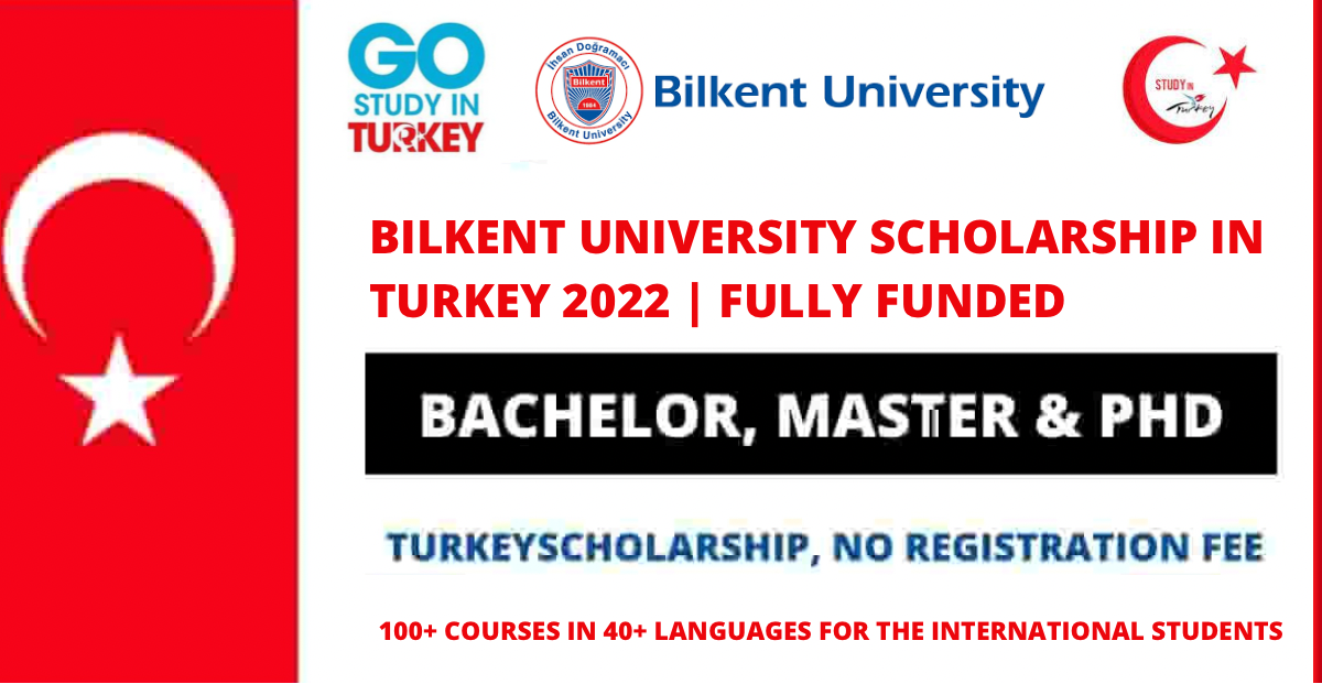 Bilkent University Scholarship in Turkey 2023 (Fully Funded) - Opportunity Portal