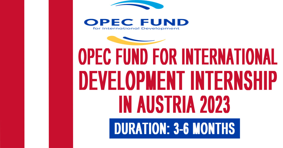 OPEC Fund for International Development Internship In Austria 2023 ...