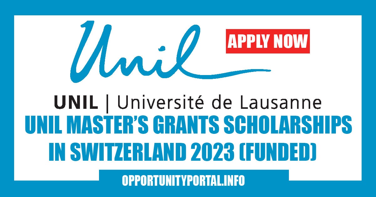UNIL Master’s Grants Scholarships In Switzerland 2024 (Funded ...