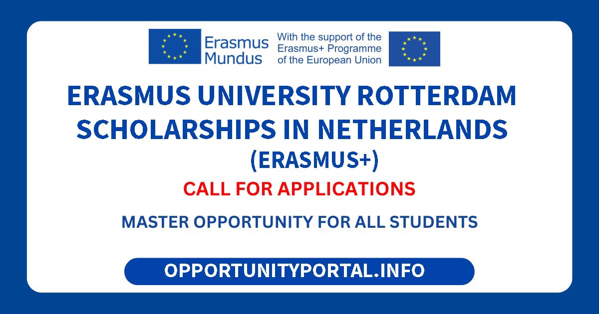 Erasmus University Rotterdam Scholarships In Netherlands 2025 (Erasmus+ ...