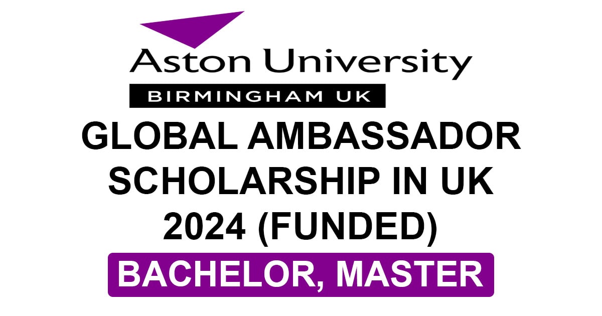 Aston University Global Scholarship In Uk 2024 Funded Opportunity