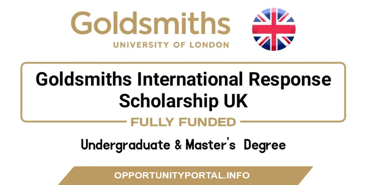 Goldsmiths University International Scholarship In UK 2026 (Funded) - Opportunity Portal
