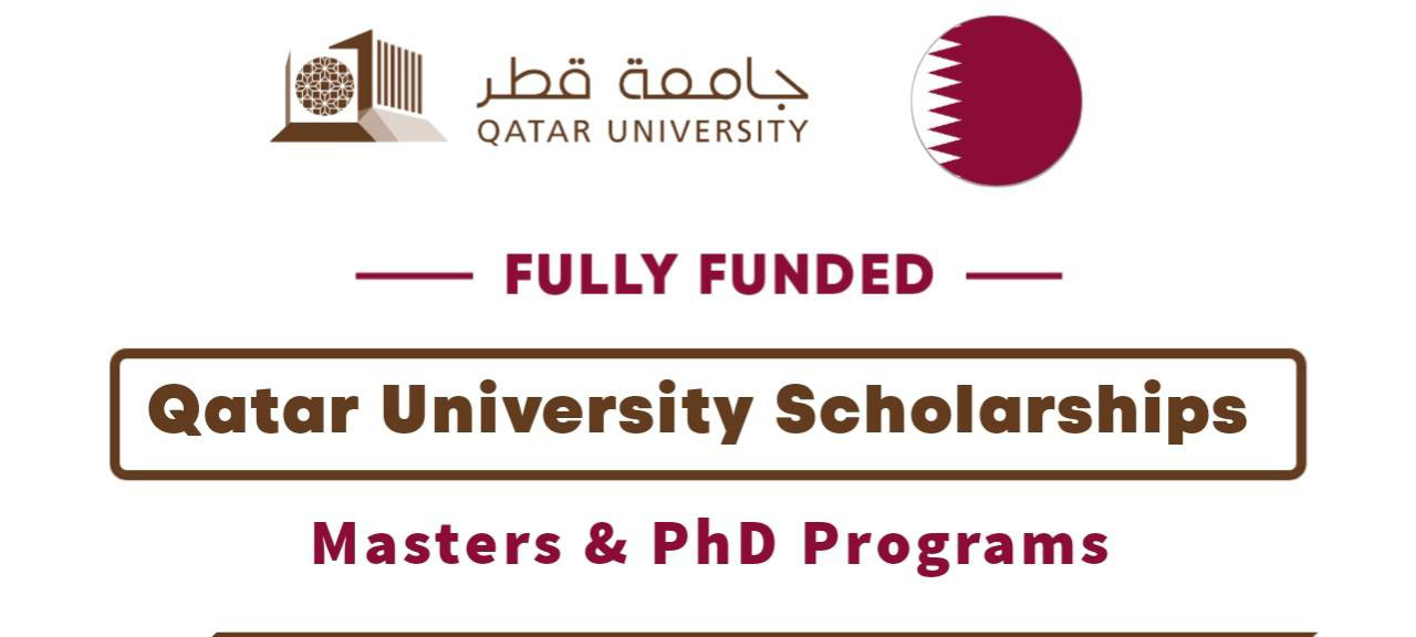 Qatar University Scholarship 2025 For MS & Doctoral (Fully Funded ...