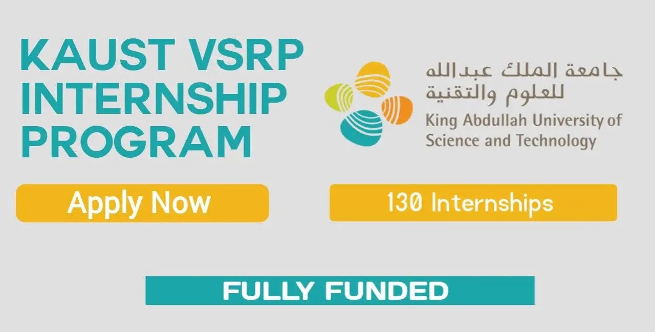 KAUST VSRP Internship In Saudi Arabia (Fully Funded) - Opportunity Portal