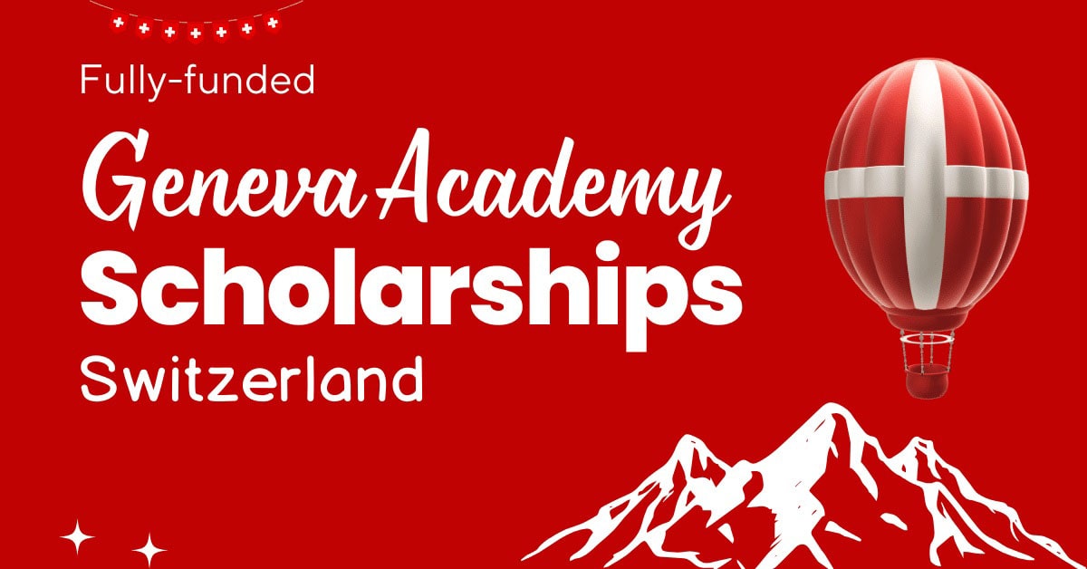 Geneva Academy Scholarships In Switzerland 2025 (Fully Funded) - Opportunity Portal
