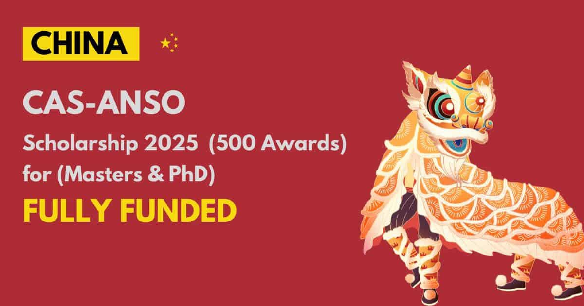 500 CAS-ANSO Chinese Scholarship 2026 (Fully Funded) - Opportunity Portal