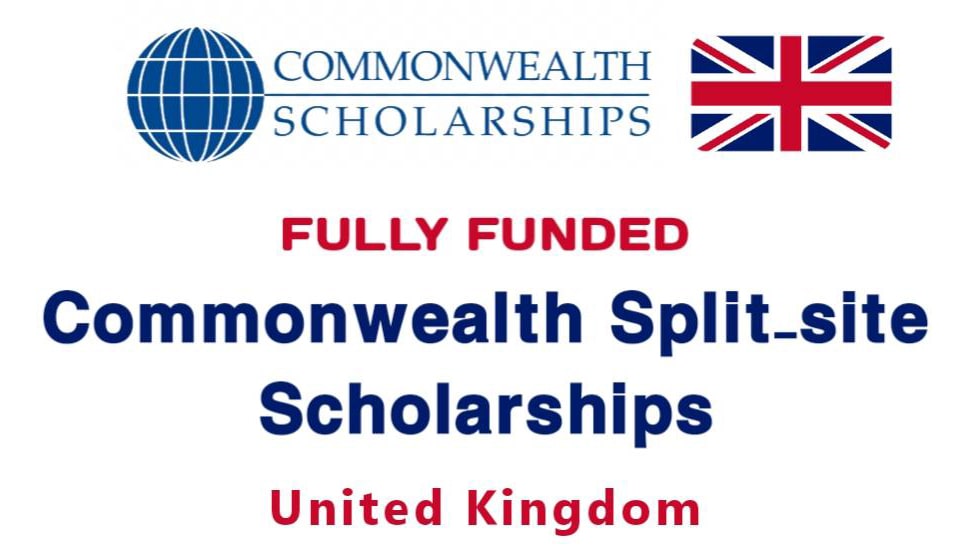Commonwealth Split-site Scholarships In UK 2025 (Fully Funded) - Opportunity Portal
