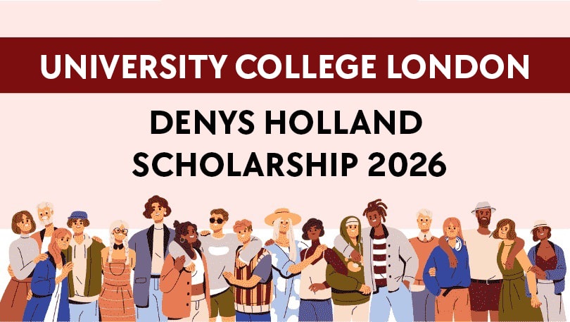 University College London Denys Holland Scholarship 2026 (Funded ...