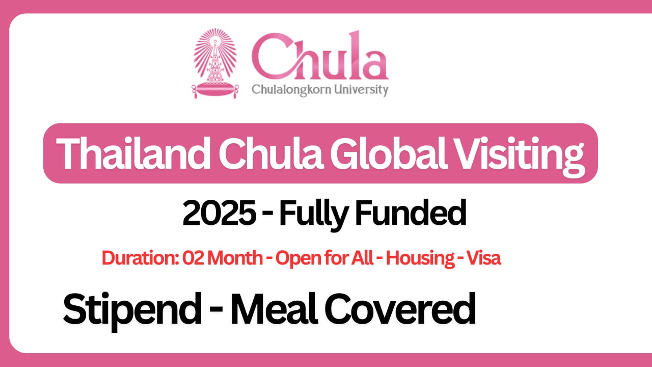 Chulalongkorn University Chula Global Visiting Fellowship 2026 (Fully ...