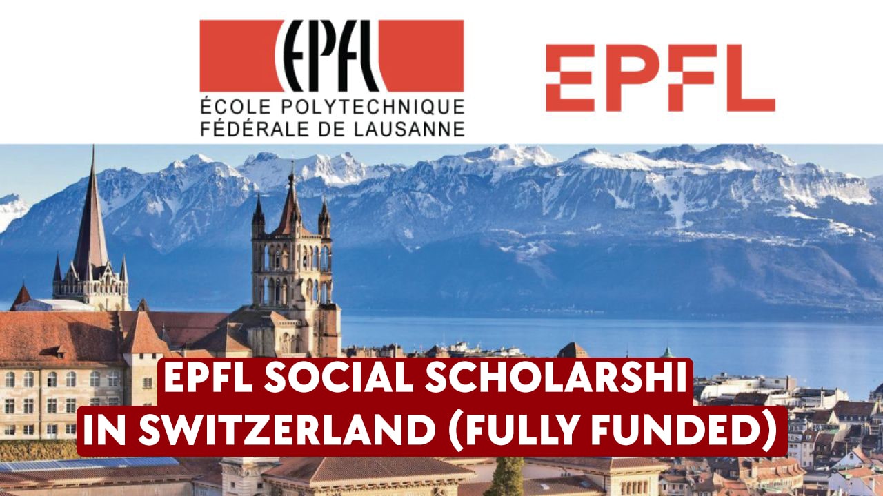 EPFL Social Scholarship in Switzerland (Fully Funded) - Opportunity Portal