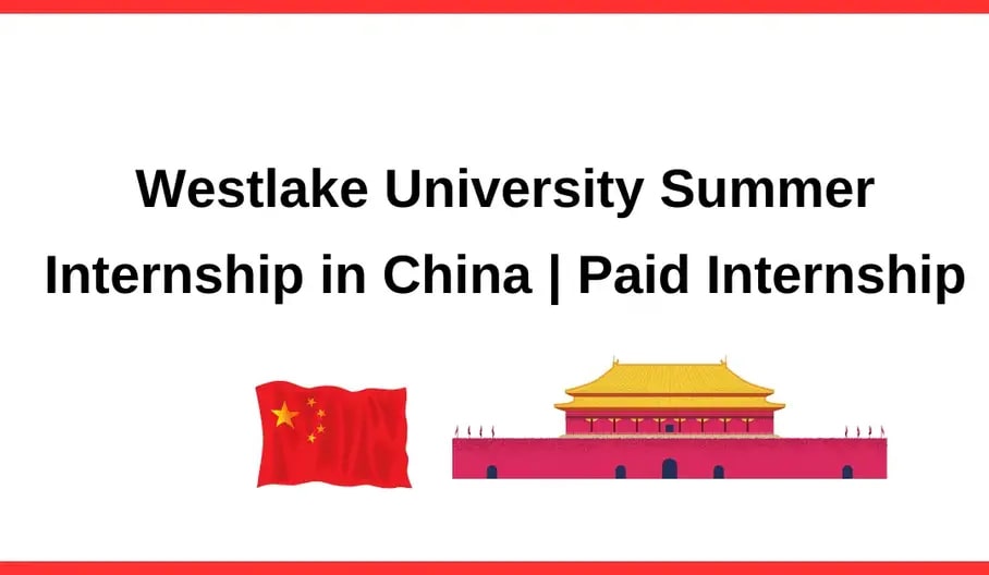 Westlake University Fully Funded Summer Internship 2026 - Opportunity Portal