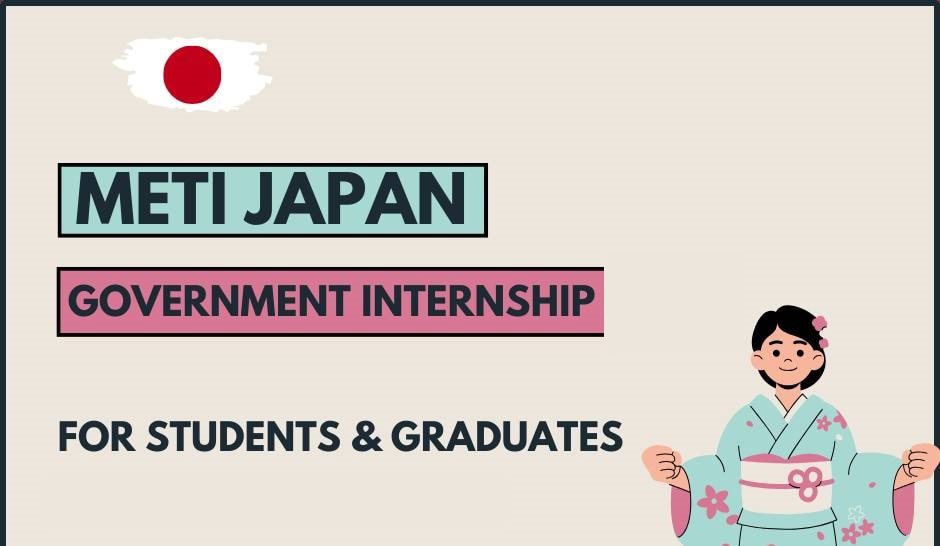 METI Government of JAPAN Internship Program 2026 (Fully Funded ...