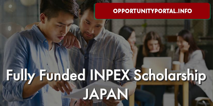 INPEX Scholarship In Japan 2026 (Fully Funded) - Opportunity Portal