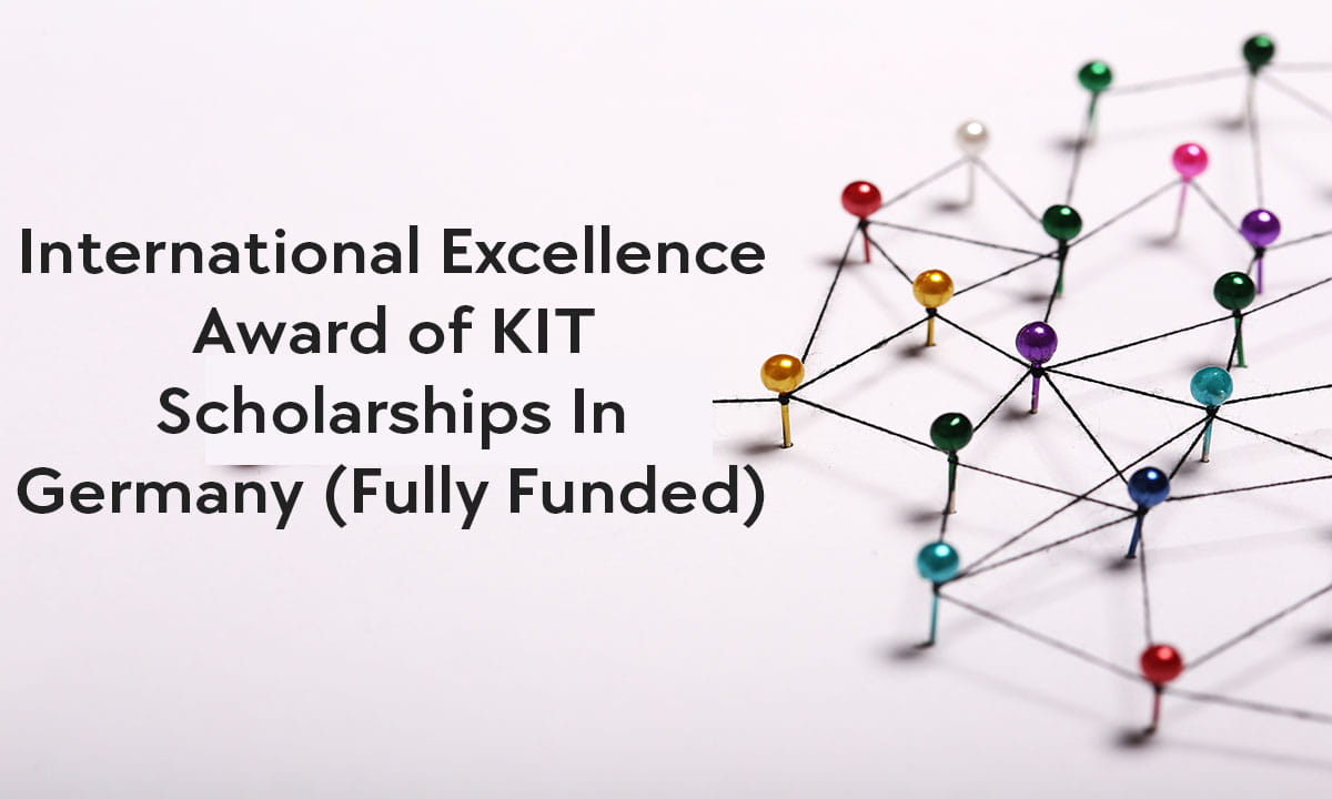 International Excellence Award of KIT Scholarships In Germany (Fully ...